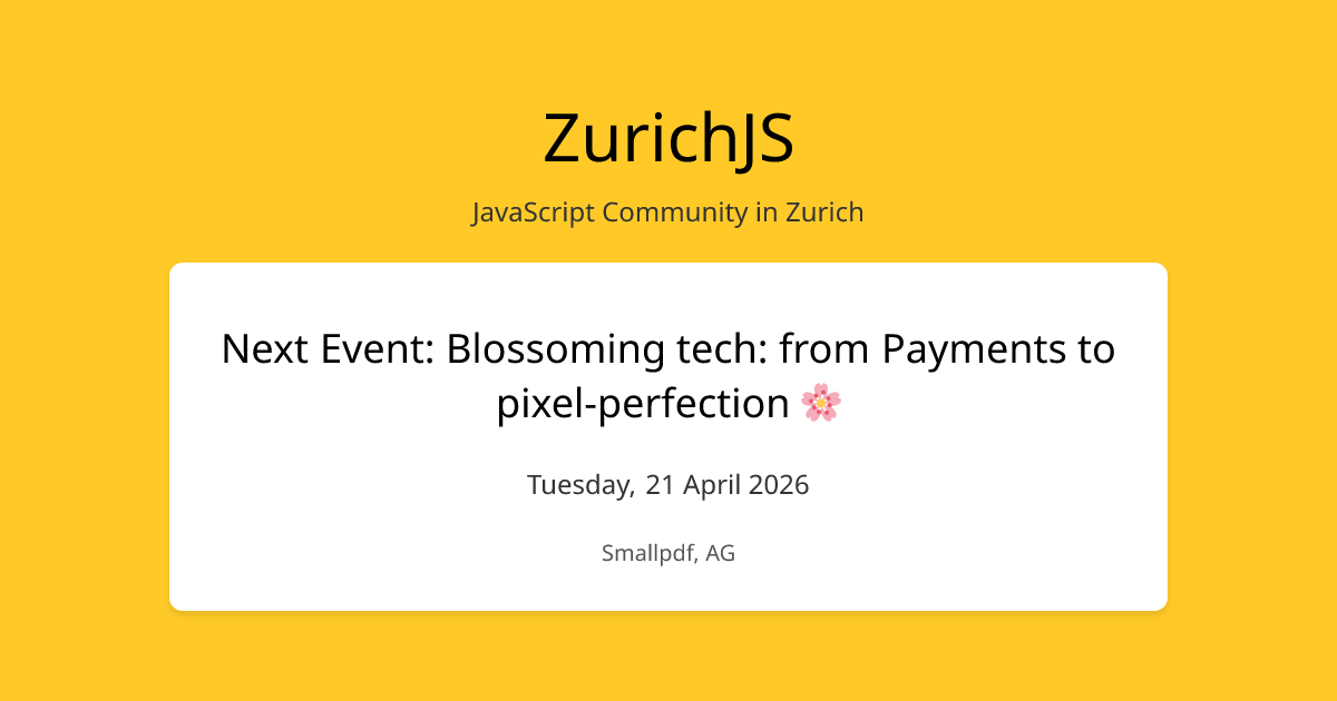 ZurichJS | JavaScript & TypeScript Meetup Community in Zurich, Switzerland
